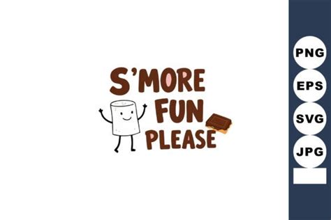 Smore Fun Please Cute Marshmallow And Ch Graphic By Designvectx