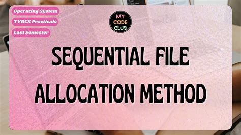 Understanding Sequential File Allocation In Operating Systems Youtube