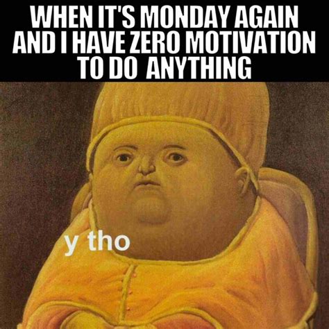 30 Awesome Monday Motivation Memes To Get You Going