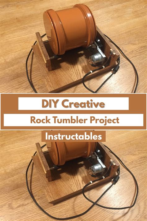 10 Simple Affordable And Creative Diy Rock Tumbler Projects Crafted