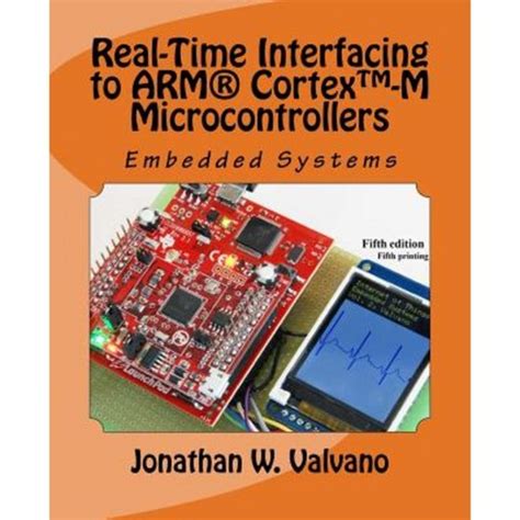 Embedded Systems Real Time Interfacing To Arm R Cortex Tm M Microcontrollers