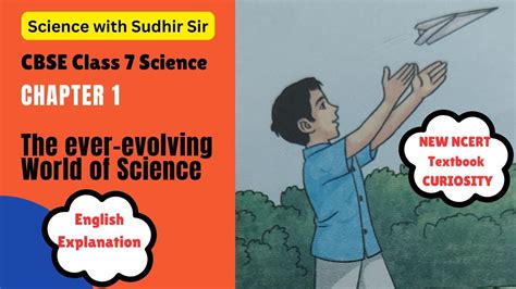 Cbse Class 7 Science Curiosity Chapter 1 The Ever Evolving World Of