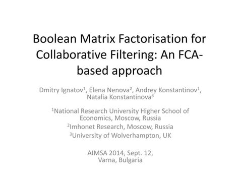 Boolean Matrix Factorisation For Collaborative Filtering Pptx