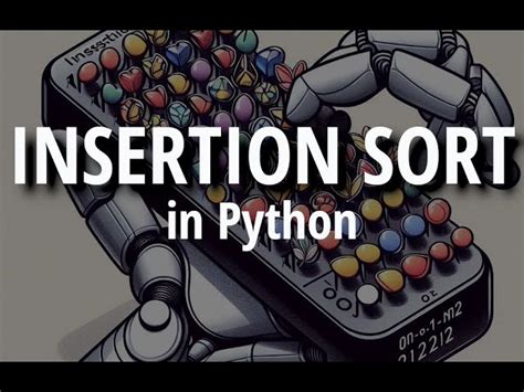 Implementando O Algoritmo Insertion Sort Usando Python Insertion Sort