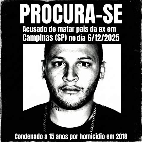 Suspeito De Matar Pais Da Ex Em Campinas Foi Condenado A 15 Anos Em Setembro E Estava Foragido