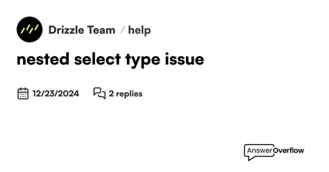 Nested Select Type Issue Drizzle Team