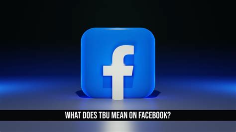 What Does Tbu Mean On Facebook