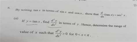 Selesai 2 6 By Writing Tan X In Terms Of Sin X And Cos X Show That