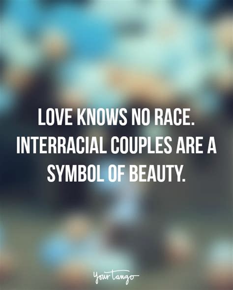 15 Interracial Dating Quotes That Show Far Weve Really Come Yourtango