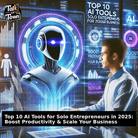 Top 10 Ai Tools For Solo Entrepreneurs In 2025 Boost Productivity And