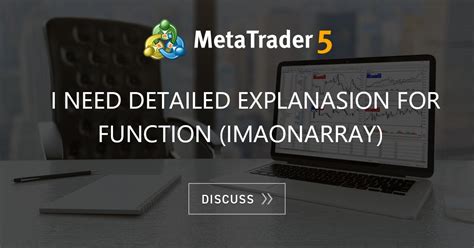 I Need Detailed Explanasion For Function Imaonarray Indices Mql4 And Metatrader 4 Mql4