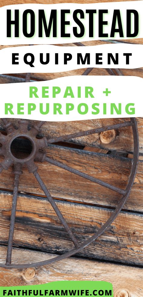 How To Upcycle And Repair Homestead Equipment Mama On The Homestead