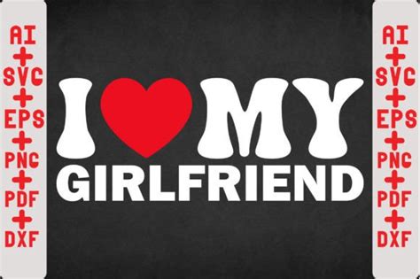 I Love My Girlfriend Svg Graphic By Creativedesignshop · Creative Fabrica