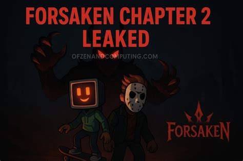 Forsaken Chapter 2 Update Leaks Revealed August 2026 Guest 666
