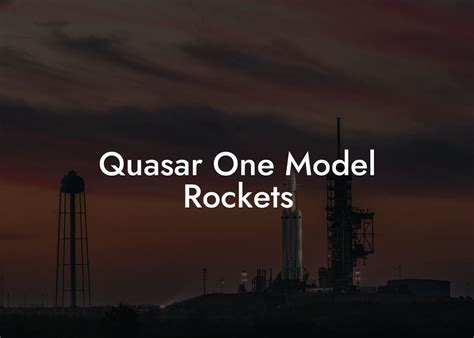 Quasar One Model Rockets Austin Rockets