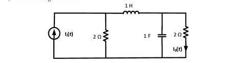 solved a find transfer function io ii b for ii 2u t
