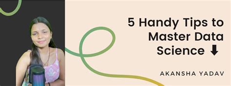 Akansha Yadav On Linkedin 5 Handy Tips To Master Data Science ⬇️ 1️⃣