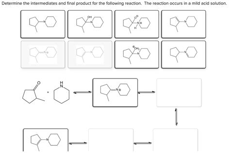 Solved Determine The Intermediates And Final Product For The