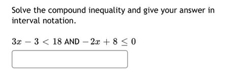 Solved Solve The Compound Inequality And Give Your Answer In