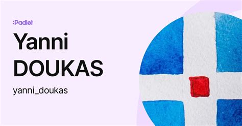Yanni Doukas Yannidoukas Profile Padlet