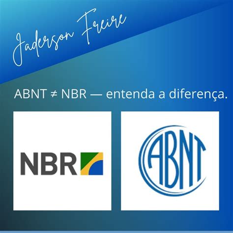 Abnt X Nbr Afinal Qual A Diferença Ainda Vejo Muita Gente Usando