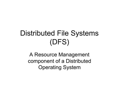 Ppt Distributed File Systems Dfs Powerpoint Presentation Free