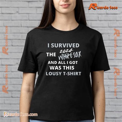 I Survived The 2024 White Sox And All I Got Was This Lousy T Shirt