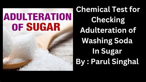 Chemical Test For Checking Adulteration Of Washing Soda In Sugar Youtube