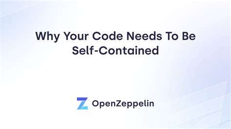 Why Your Code Needs To Be Self Contained
