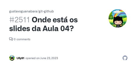 onde está os slides da aula 04 · issue 2511 · gustavoguanabara git