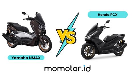 7 Perbedaan Nmax Dan Pcx Jangan Sampai Salah Pilih