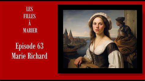 Les Filles à Marier Episode 63 Marie Richard Youtube