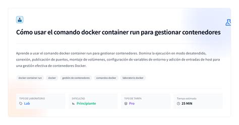 Cómo Usar El Comando Docker Container Run Para Gestionar Contenedores Labex