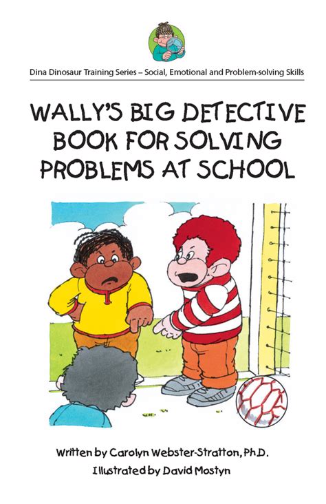 Wallys Big Book For Solving Problems At School The Incredible Years