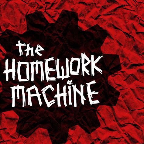 Coming Soon The Homework Machine