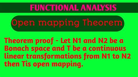 Functional Analysis Mathematics Open Mapping Theorem Proof Tis Open Mapping Youtube