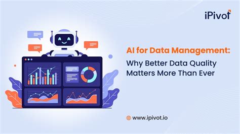Ai For Data Management Why Better Data Quality Matters More Than Ever