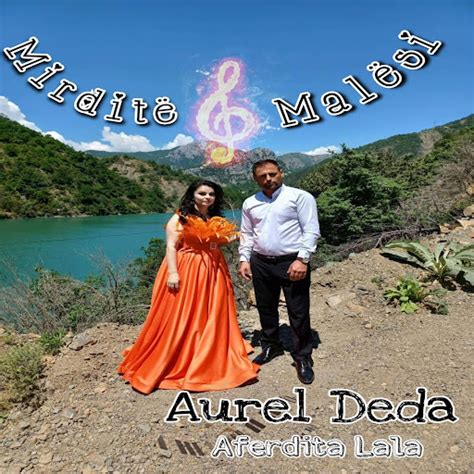 Mirditë And Malësi Feat Aferdita Lala Youtube Music
