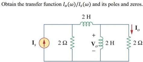 Solved Obtain the transfer function Io ω IS ω and its Chegg
