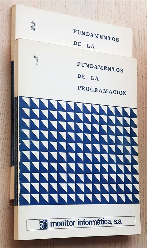 Fundamentos De La ProgramaciÓn Dos Tomos 1 Y 2 Ed Monitor