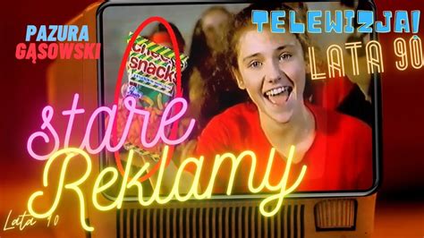 Telewizja Lat 90 Reklamy Poloneza Fso Stare Reklamy Cezary Pazura I Wojciech Gąsowski Chipsy