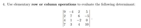 Solved 4 Use Elementary Row Or Column Operations To
