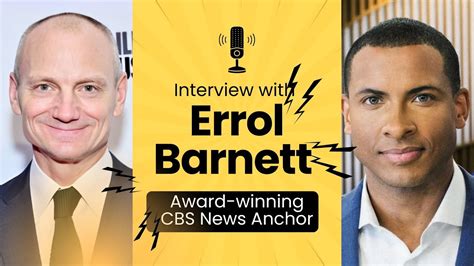 Interview With Errol Barnett Award Winning Cbs News Anchor Youtube