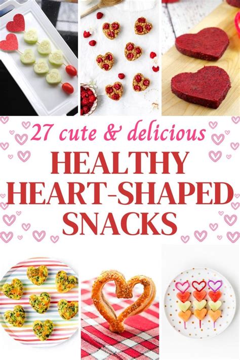 27 Delicious Healthy Heart Shaped Snacks Recipes And Food Ideas