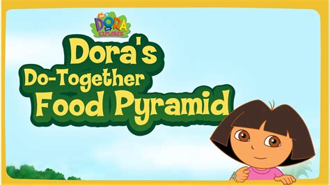 Doras Do Together Food Pyramid Nick Jr Free Download Borrow And