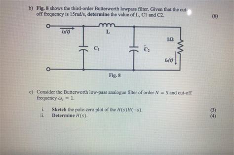 Solved B Fig 8 Shows The Third Order Butterworth Lowpass