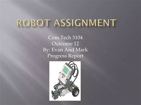 Ppt Robot Assignment Powerpoint Presentation Free Download Id6035715