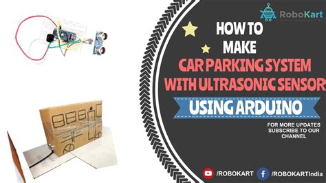 HOW TO MAKE CAR PARKING SYSTEM WITH ULTRASONIC SENSOR USING ARDUINO - YouTube
