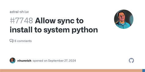 Allow Sync To Install To System Python · Issue 7748 · Astral Shuv · Github