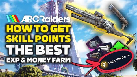 Arc Raiders Best Exp Money And Skill Points Farm With This Loadout